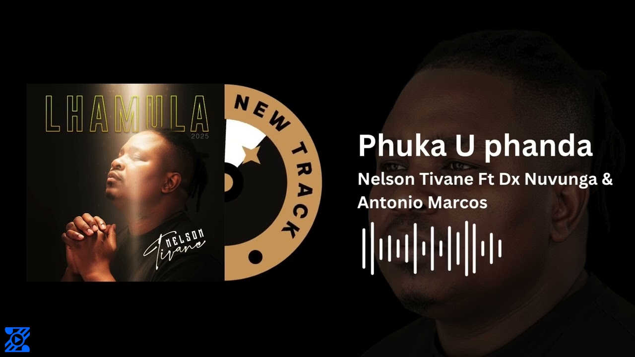 Nelson Tivane – Nelson Tivane Ft Dx Nuvunga & Antonio Marcos - Pfuka U ...