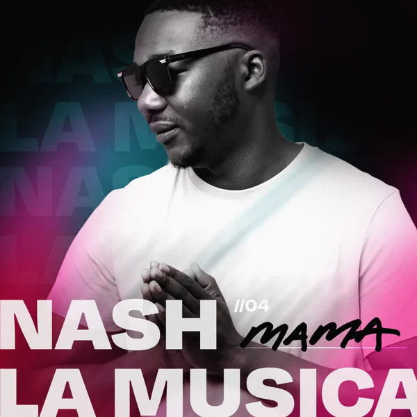 Nash La Musica – Mama MP3 Download - ZaMusic