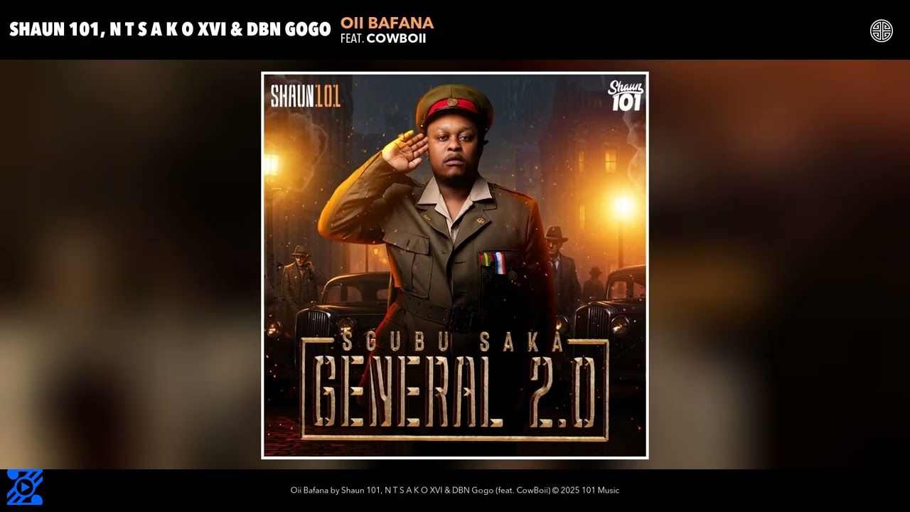 Shaun101 – Oii Bafana ft. N T S A K O XVI, DBN GOGO & CowBoii MP3 ...