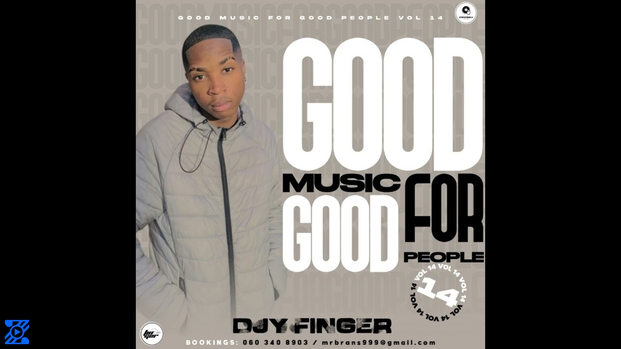 House of Amapiano – Djy Finger - Good Music For Good People Vol. 14 MP3 ...