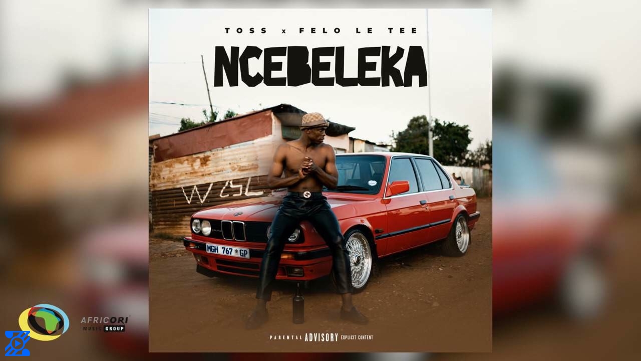Download TOSS – Ncebeleka ft Felo Le Tee (MP3) - ZaMusic