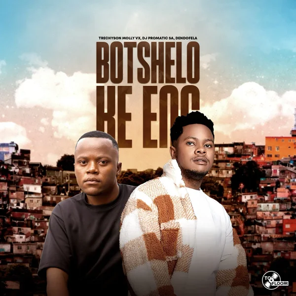 Download Trechyson Molly vx – Botshelo Ke Eng Ft DJ Promatic SA ...
