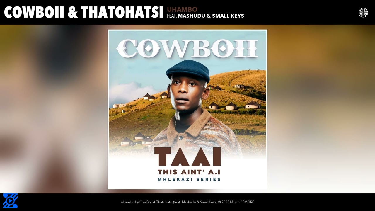 Download CowBoii – uHambo Ft Thatohatsi & Mashudu (MP3) - ZaMusic