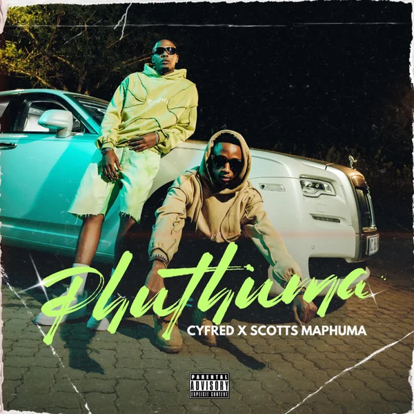 Download Cyfred – Phuthuma Ft. Scotts Maphuma (MP3) - ZaMusic