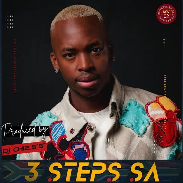 Download DJ CHi – BEST OF 3 STEPS 2025-THOLUKHUTI-UVALO-UZIZWA KANJANI ...