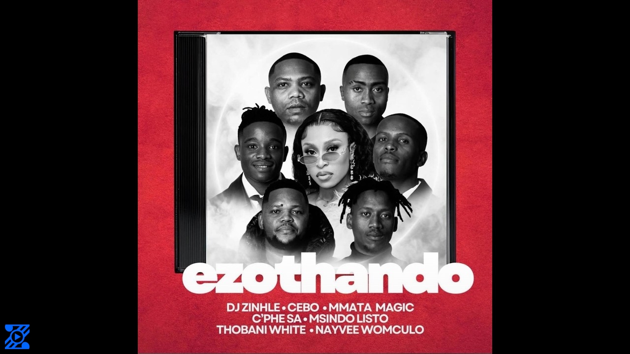 Download Dj ZINHLE – Ezothando. ft. CEBO, MMATA MAGICC'PHE SA, MSINDO ...