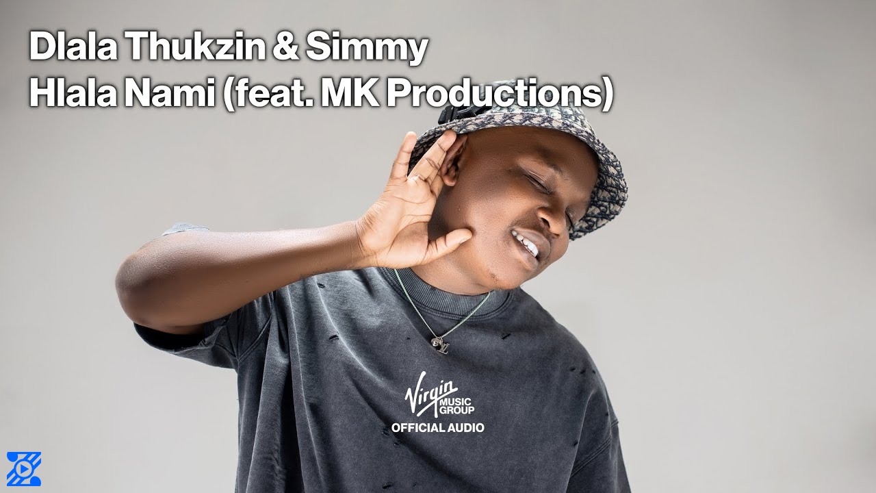 Download Dlala Thukzin – Hlala Nami Ft. MK Productions & Simmy feat ...