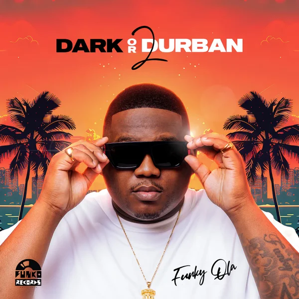 Download Funky Qla – Durban Funk (MP3) - ZaMusic
