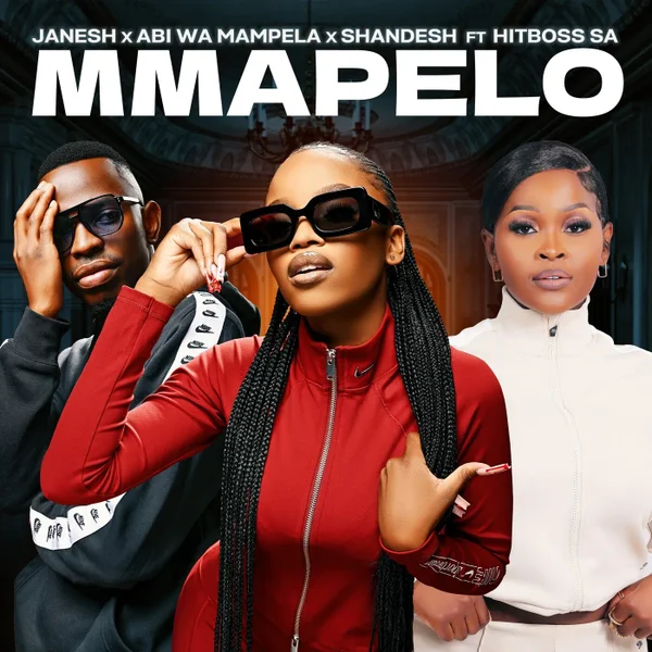Download Janesh – Mmapelo ft. Abi wa Mampela, Shandesh & Hitboss SA ...