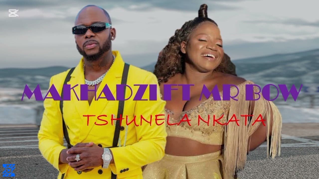 Download Makhadzi – Tshunela Nkata ft Mr Bow (MP3) - ZaMusic