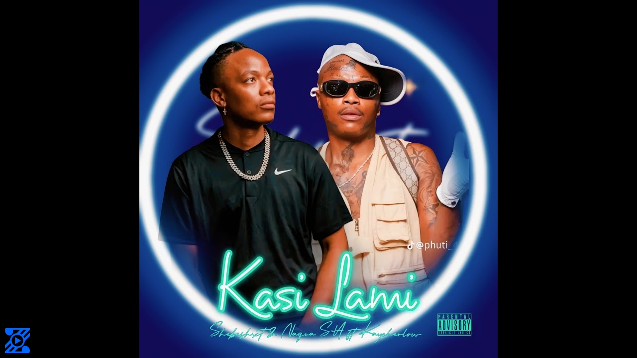 Download Shebeshxt – Kasi Lami Ft. Naqua SA & Kaycherlow New Song 2025 ...