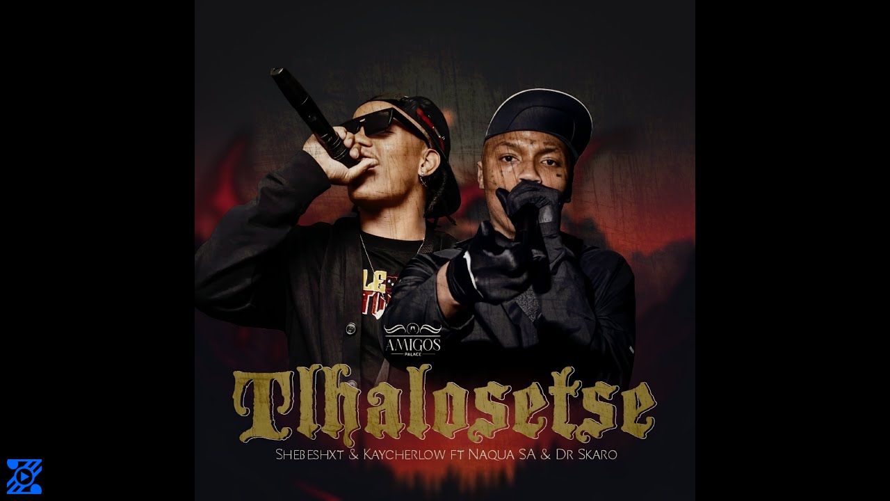 Download Shebeshxt – Tlhalosetse Ft Kaycherlow, Naqua SA & Dr Skaro ...