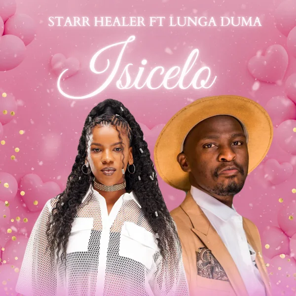 Download Starr Healer – Isicelo Ft. Lunga Duma & Dj Skizoh (MP3) - ZaMusic