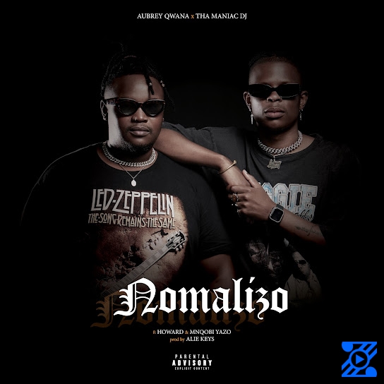 Download Aubrey Qwana – Nomalizo Ft. The Maniac DJ, Howard Gomba ...