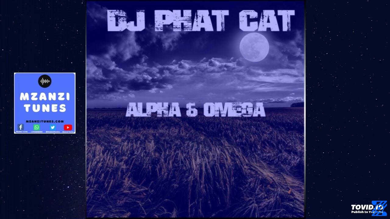 Download DJ Phat Cat – Alpha & Omega (MP3) - ZaMusic
