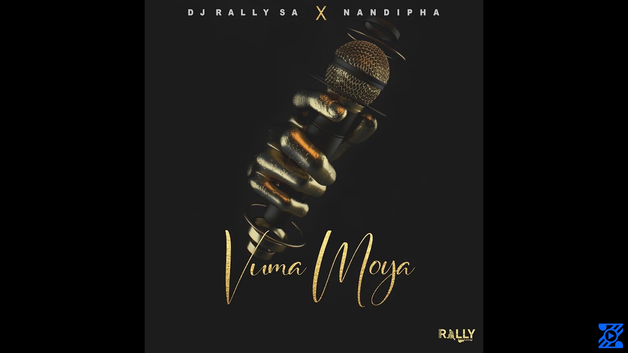 Download DJ Rally SA – Vuma Moya ft. Nandipha (MP3) - ZaMusic