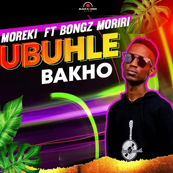 Download MOREKI – Ubuhle Bakho ft Bongz Moriri (MP3) - ZaMusic