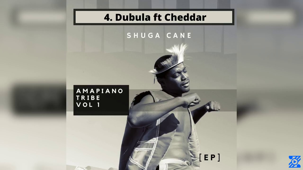 Download Shuga Cane – Dubula ft. Cheddar (MP3) - ZaMusic