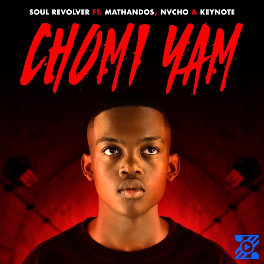Download Soul Revolver – Chomi Yam Ft Mathandos, Nvcho & Keynote (MP3 ...