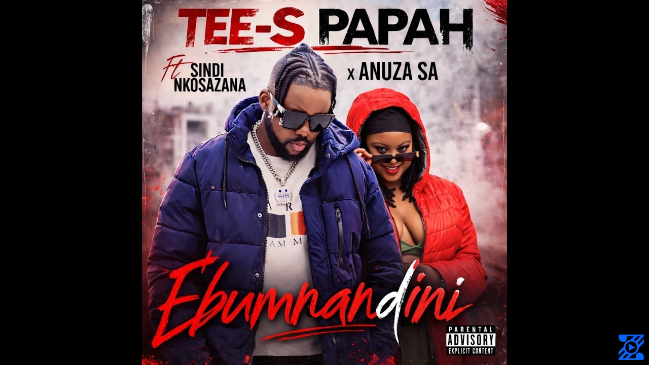 Download Tee-s Papah – Ebumnandini Ft Sindi Nkosazana & Anuza SA (MP3 ...