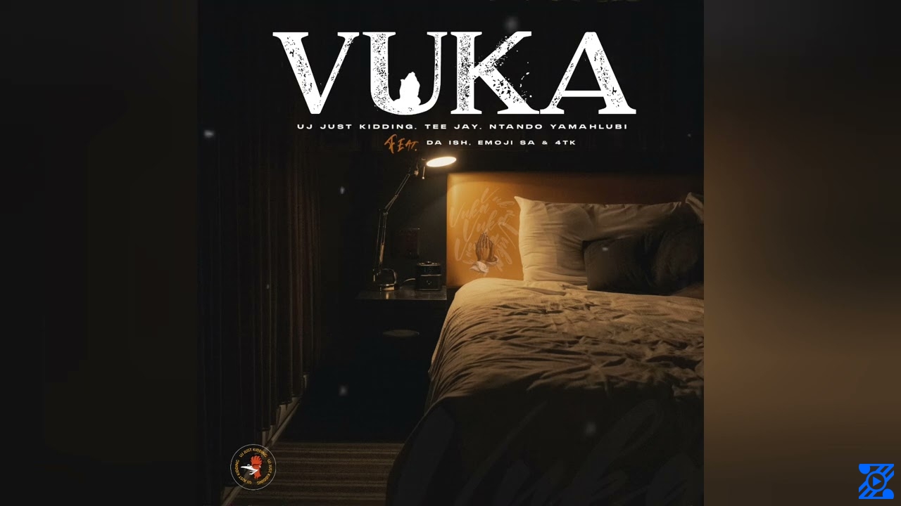 Download UJ Just Kidding, Tee Jay & Ntando Yamahlubi – Vuka ft. Da Ish ...
