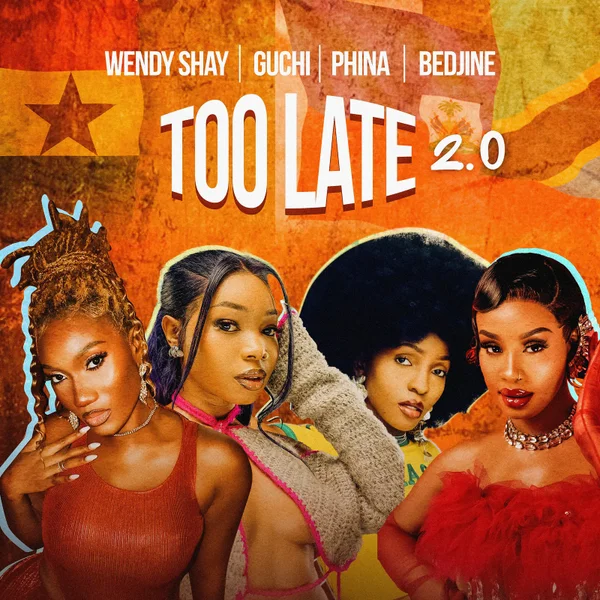 Download Wendy Shay – Too Late Ft. Guchi, Bedjine & Phina (MP3) - ZaMusic